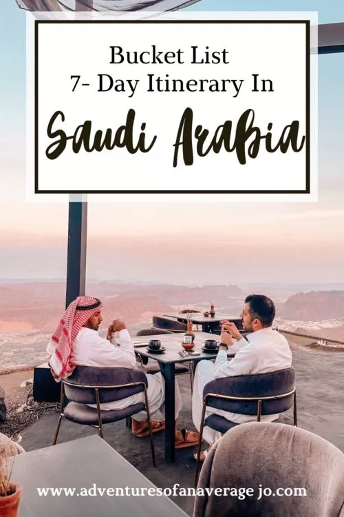 Perfect One Week Saudi Arabia Itinerary - Adventures of An Average Jo